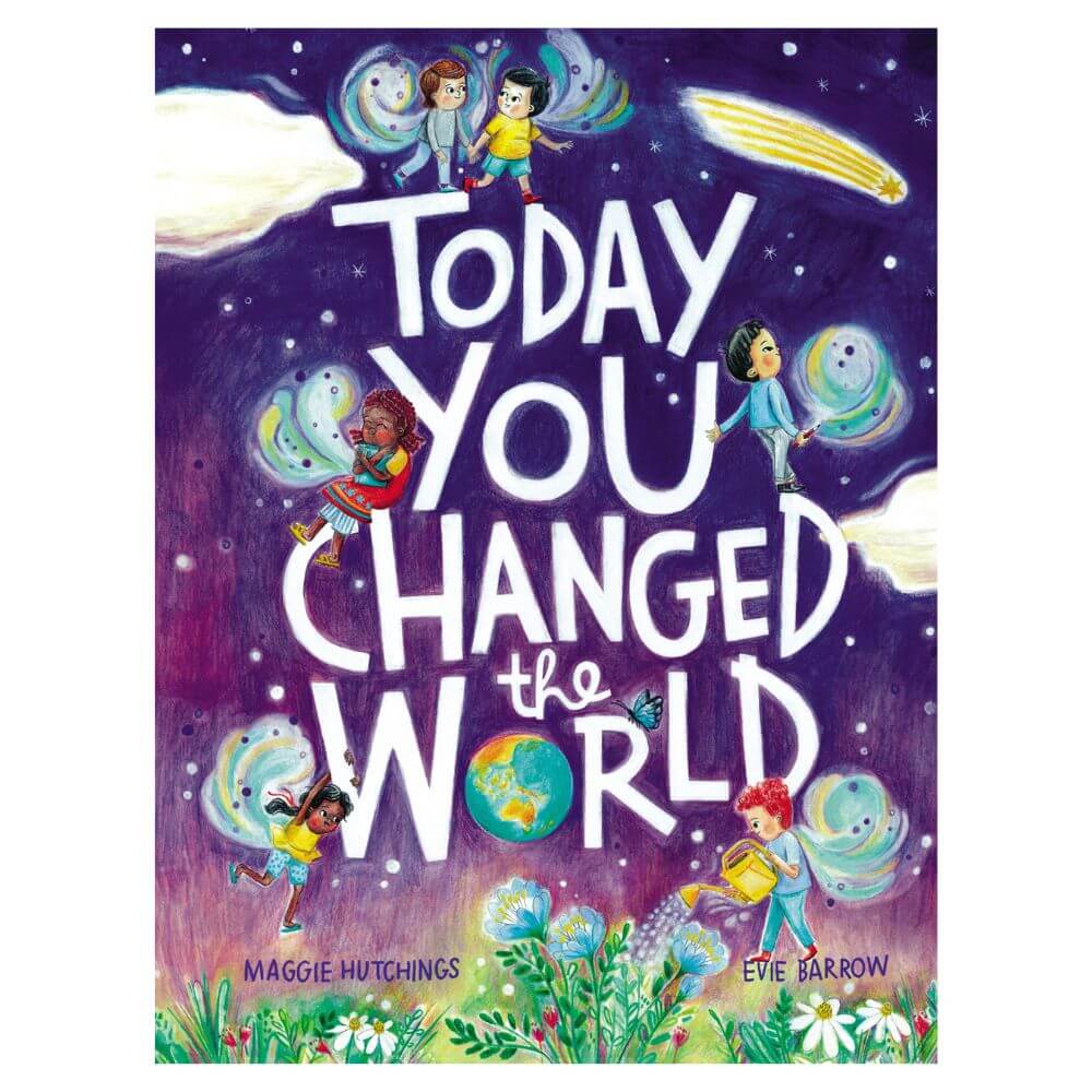 Today You Changed the World | Kids Books + Toys Mornington Peninsula